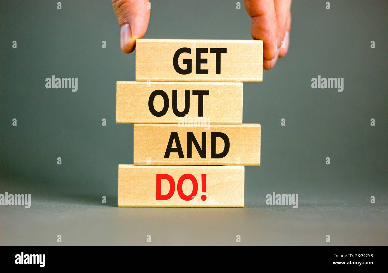 Motivational get out and do symbol. Concept words Get out and do on ...