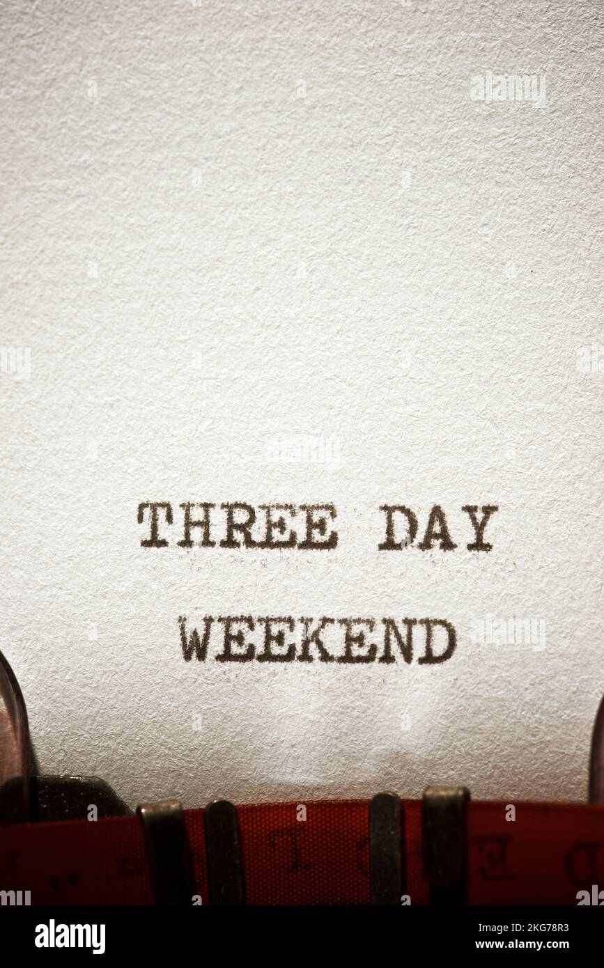 Three day weekend phrase written with a typewriter Stock Photo - Alamy