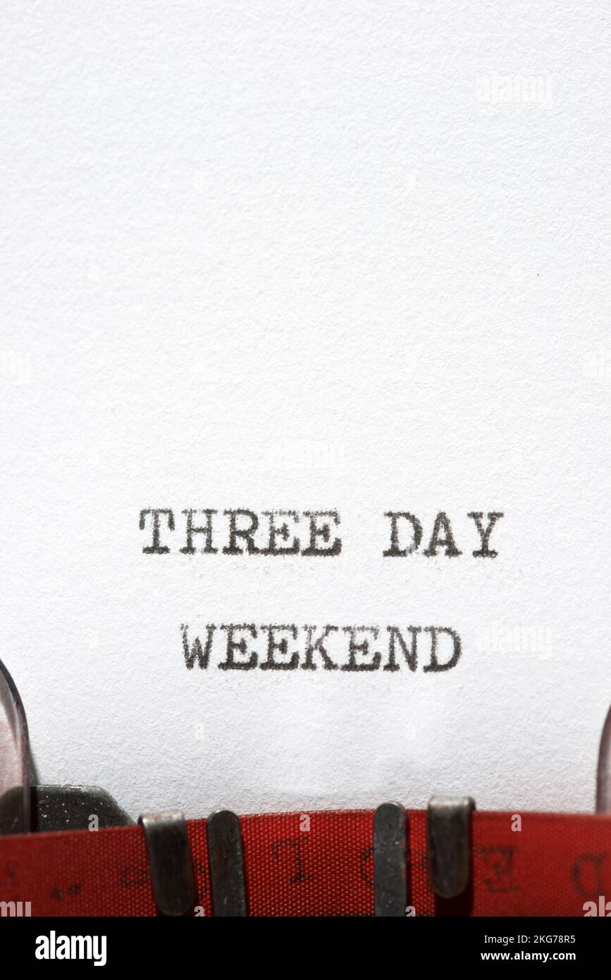 Three day weekend phrase written with a typewriter Stock Photo - Alamy