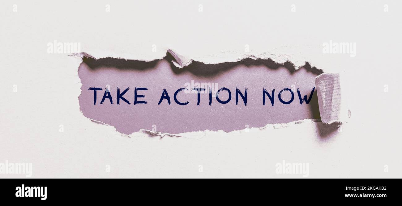 Hand writing sign Take Action Now. Business overview Urgent Move Start ...