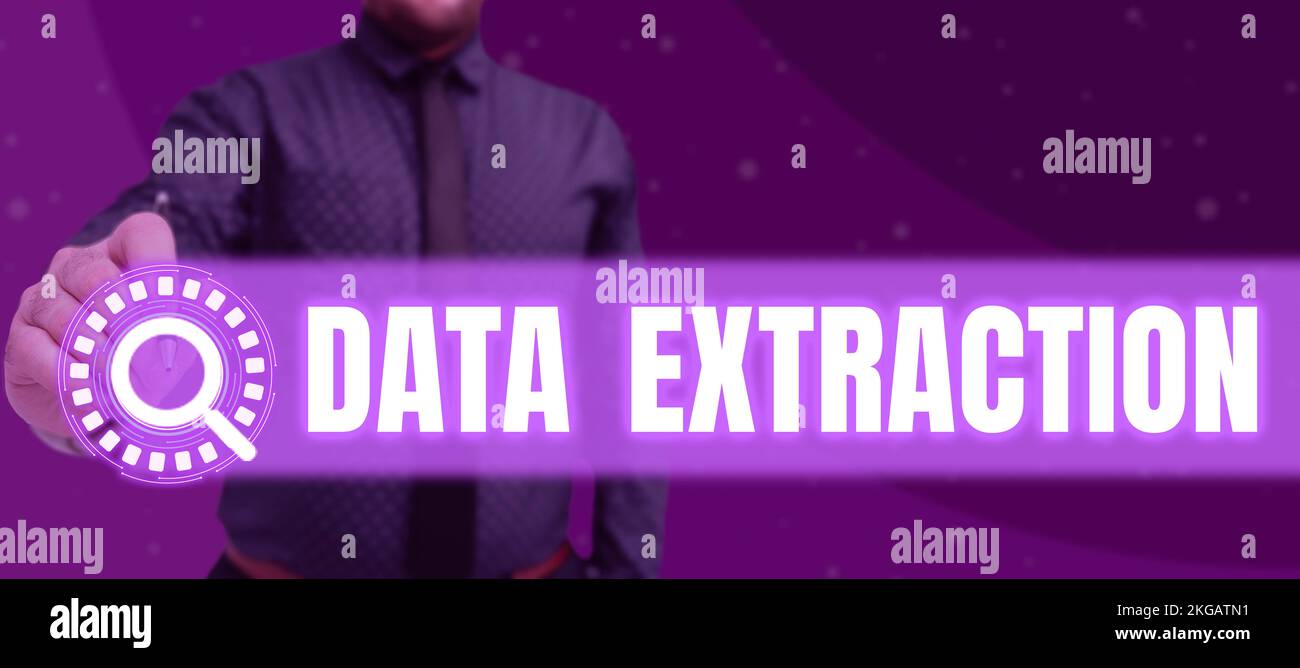 Sign Displaying Data Extraction Conceptual Photo Act Or Process Of Retrieving Data Out Of Data