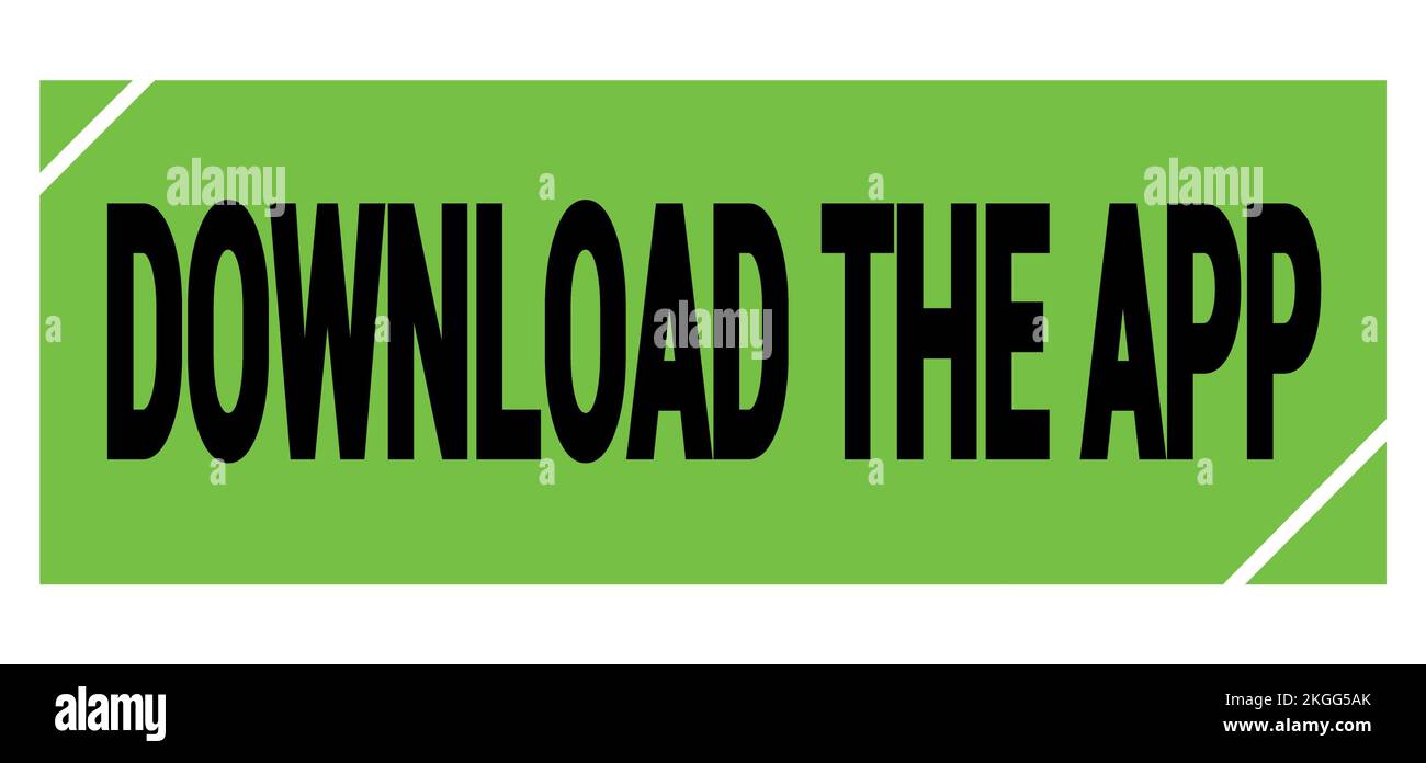 DOWNLOAD THE APP text written on green-black grungy stamp sign Stock ...