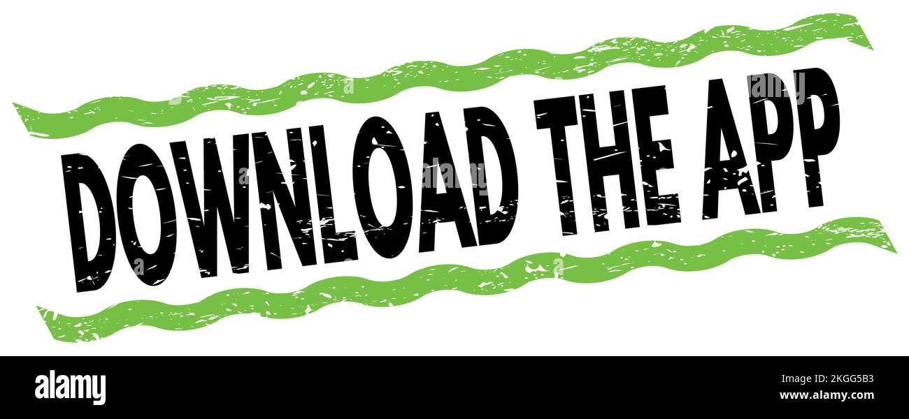 DOWNLOAD THE APP text written on green-black lines stamp sign Stock ...