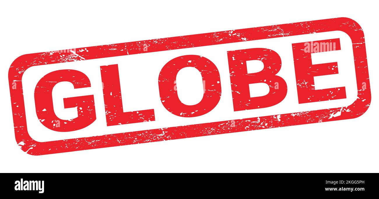 GLOBE text written on red rectangle stamp sign Stock Photo - Alamy
