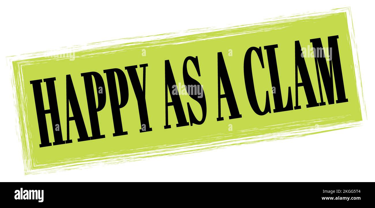 HAPPY AS A CLAM text written on green-black rectangle stamp sign Stock ...