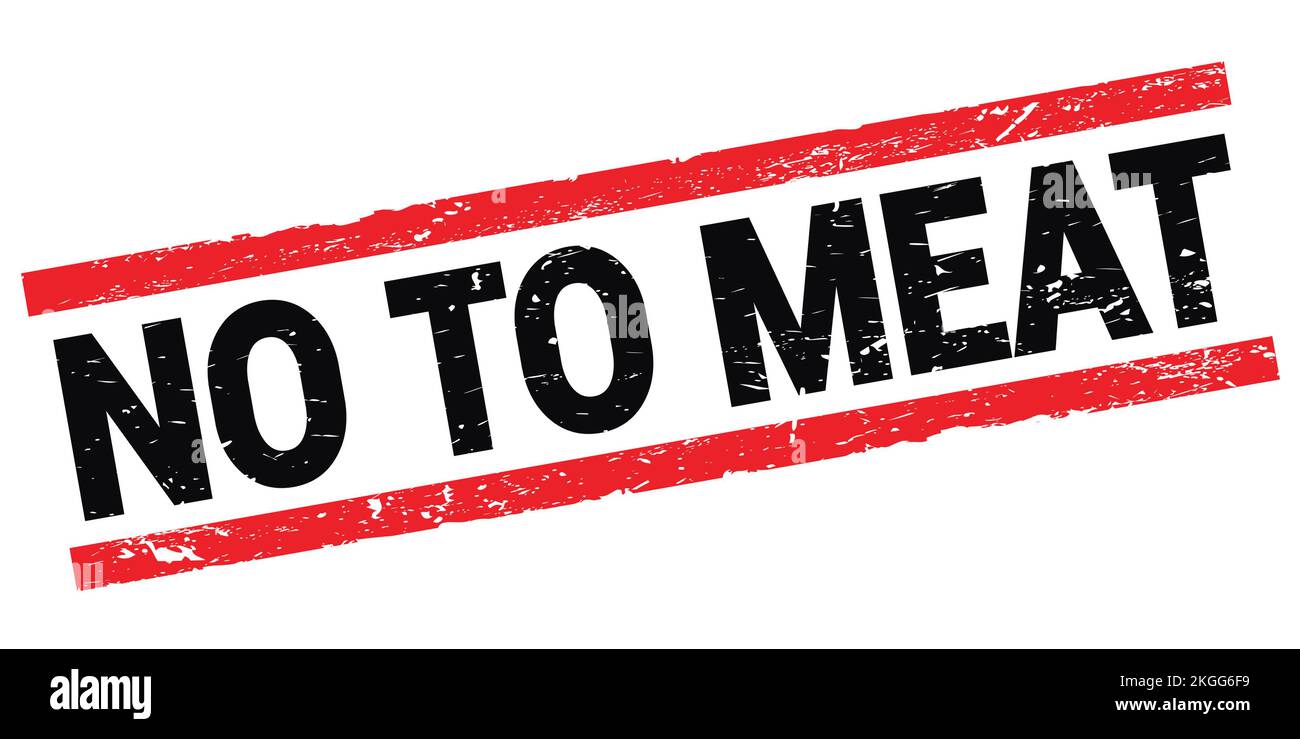 NO TO MEAT text written on black-red rectangle stamp sign Stock Photo ...