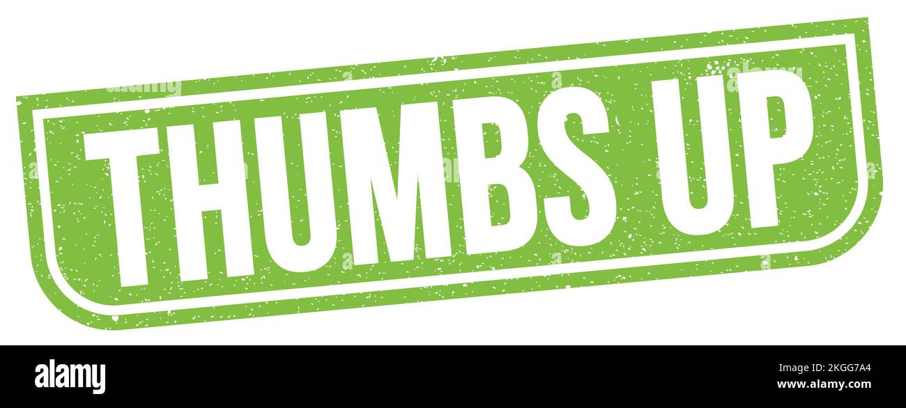 THUMBS UP text written on green grungy stamp sign Stock Photo - Alamy
