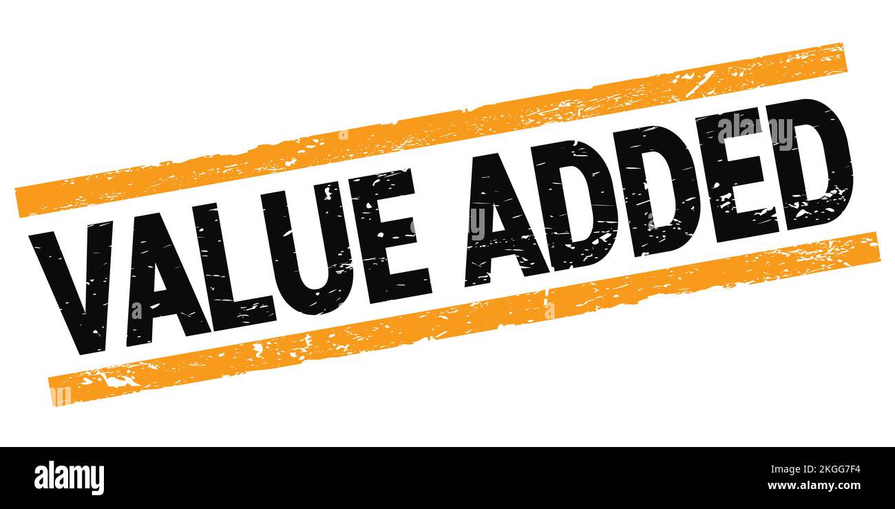 VALUE ADDED text written on black-orange rectangle stamp sign Stock Photo - Alamy