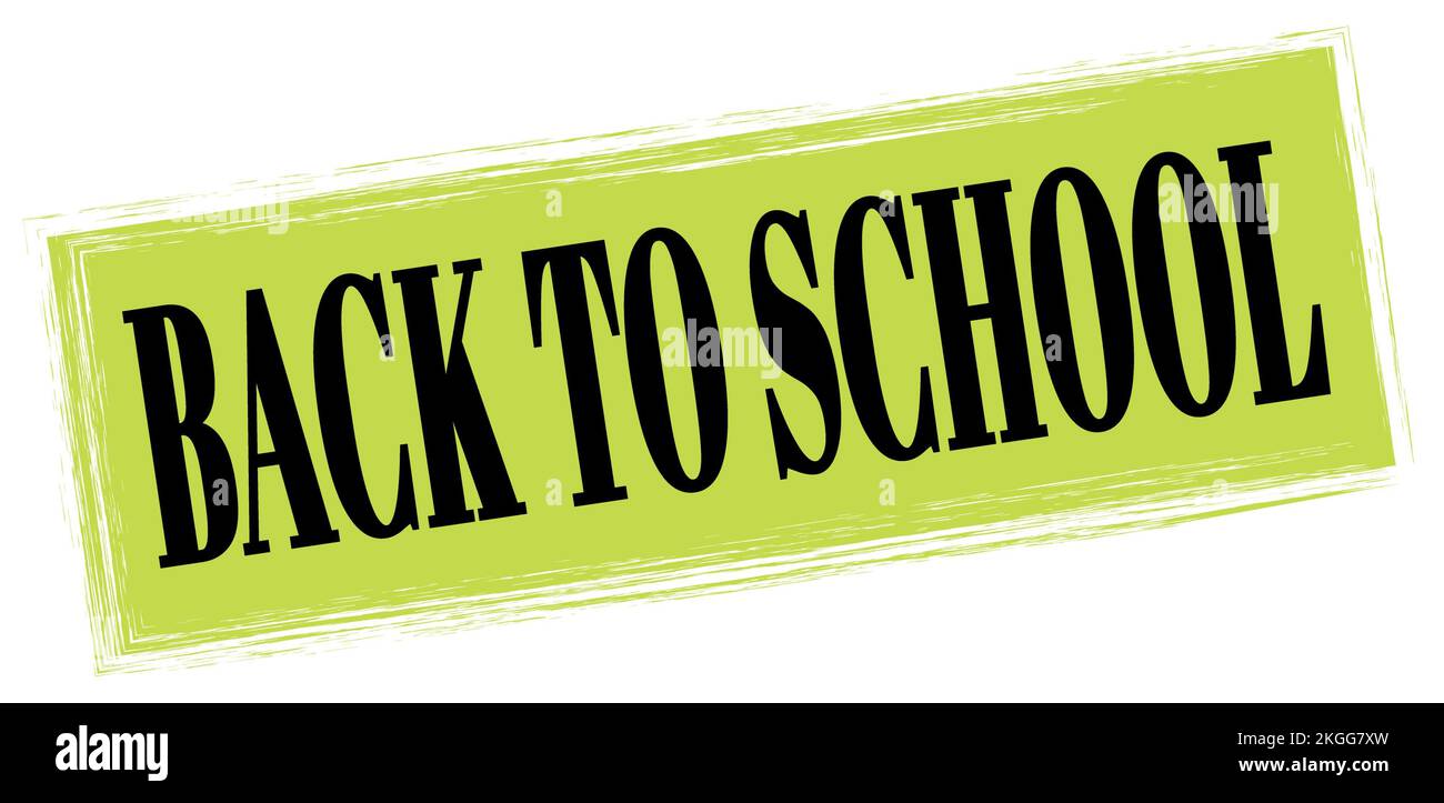 BACK TO SCHOOL text written on green-black rectangle stamp sign Stock ...