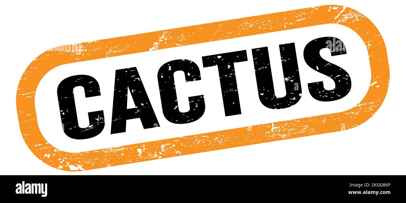 CACTUS, text on orange-black rectangle stamp sign Stock Photo - Alamy
