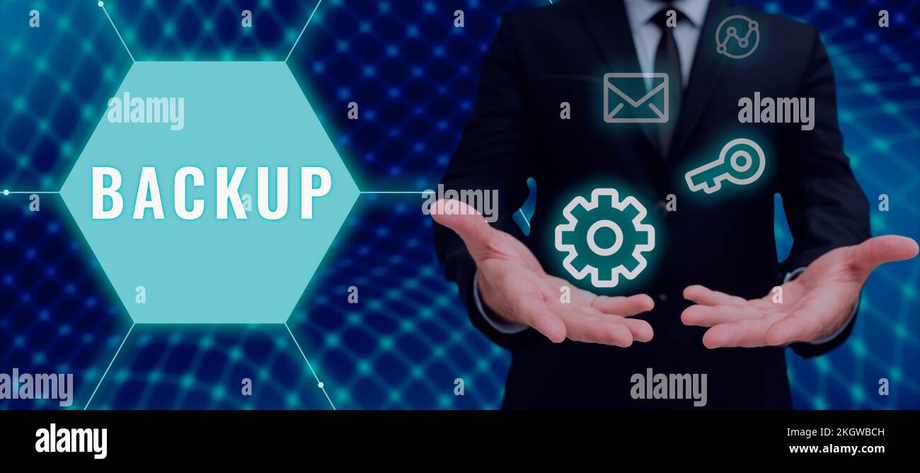 Sign displaying Backup. Business approach copy of file or other item ...
