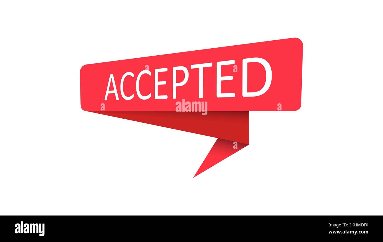 Accepted. A red banner, pointer, sticker, label or speech bubble for ...