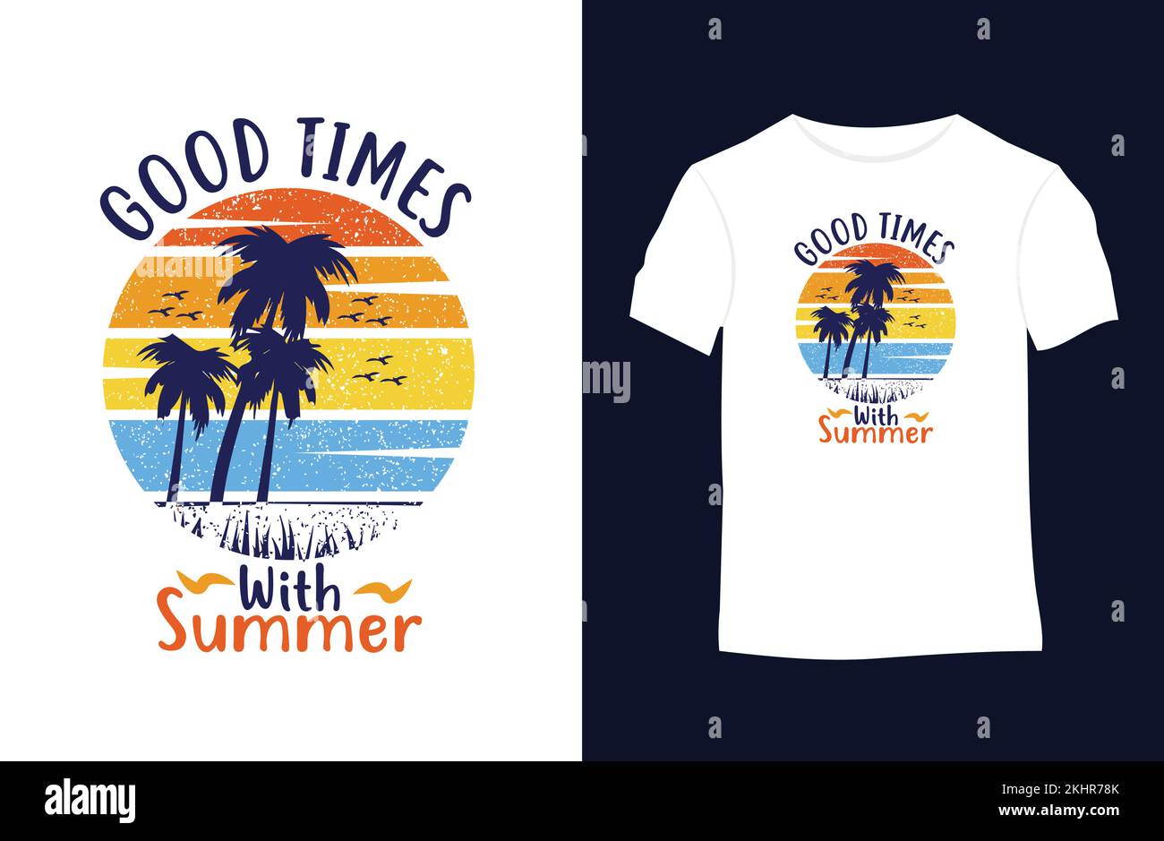 A concept for tshirts on a white background "Good times with summer ...