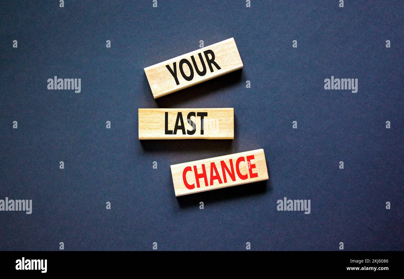Time to your last chance symbol. Concept words Your last chance on ...