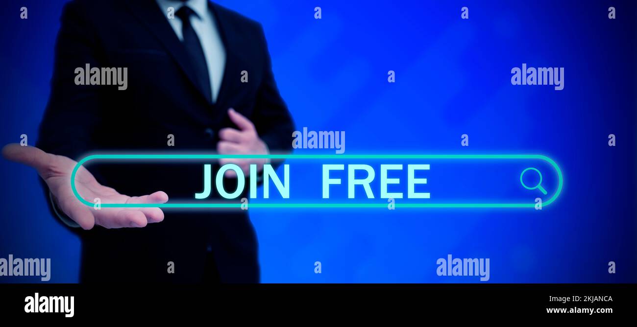 Text sign showing Join Free, Concept meaning the act or an instance of ...