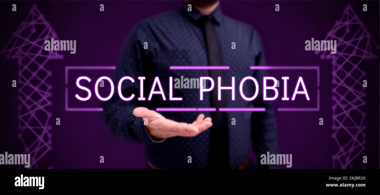 Sign displaying Social Phobia. Business overview overwhelming fear of ...