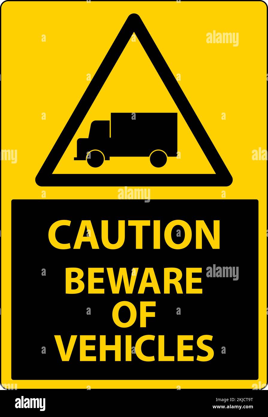 Caution Beware of Vehicles Sign On White Background Stock Vector Image ...