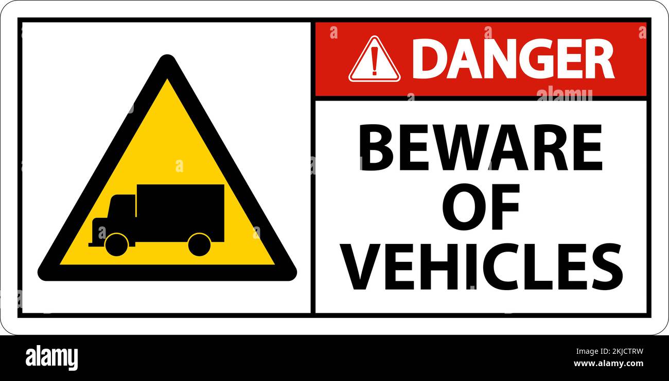 Danger Beware of Vehicles Sign On White Background Stock Vector Image ...
