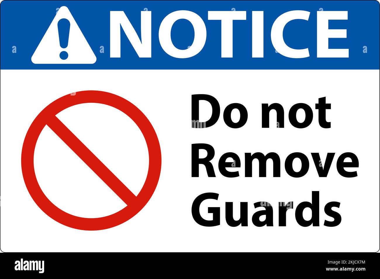 Notice Do Not Remove Guards and Hazard Sign On White Background Stock ...