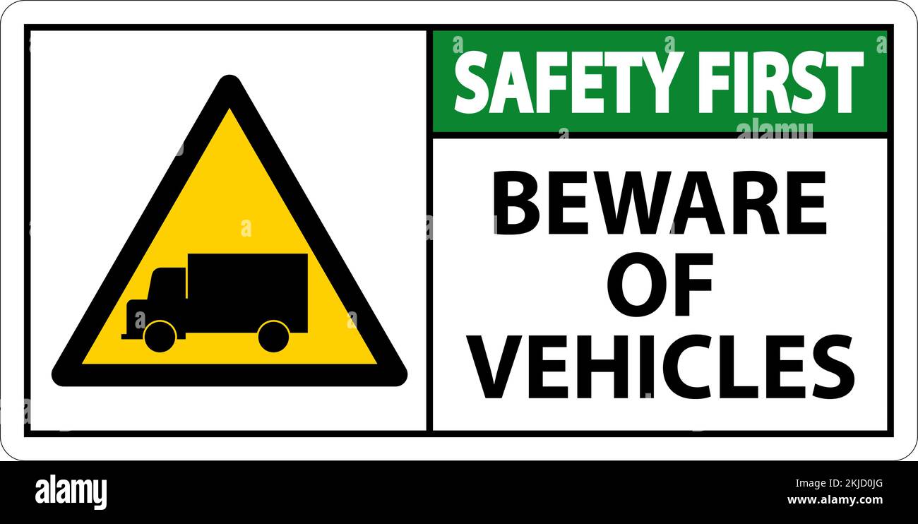 Safety First Beware of Vehicles Sign On White Background Stock Vector ...