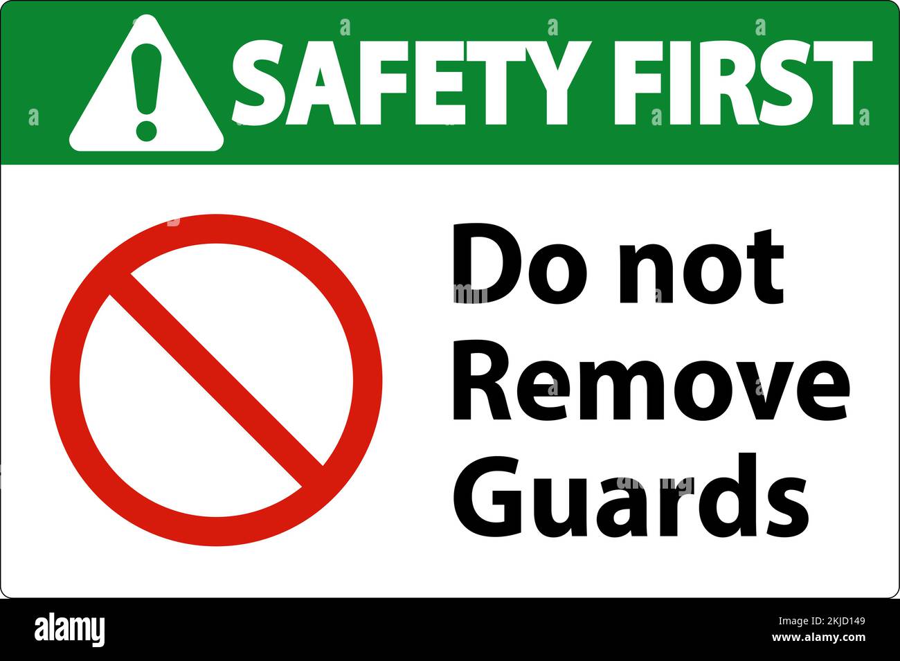 Safety First Do Not Remove Guards and Hazard Sign On White Background ...