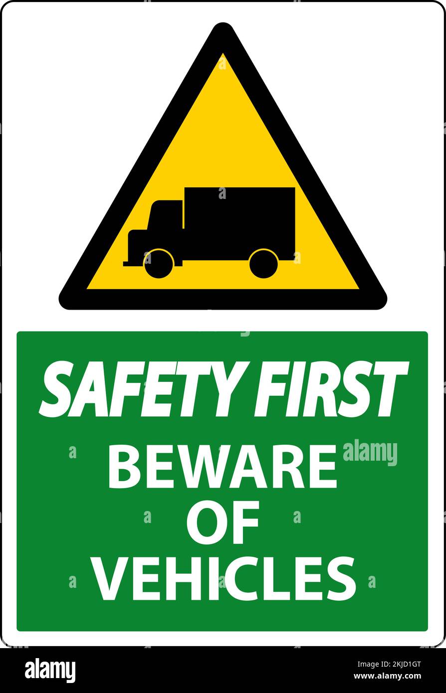 Safety First Beware of Vehicles Sign On White Background Stock Vector ...