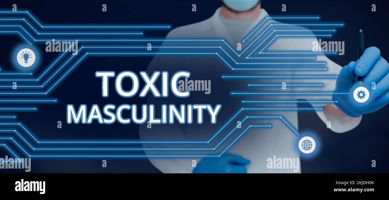 Text showing inspiration Toxic Masculinity, Business showcase describes ...