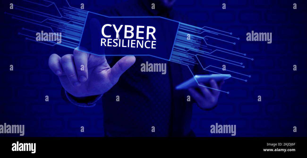 Sign displaying Cyber Resilience. Business idea measure of how well an ...