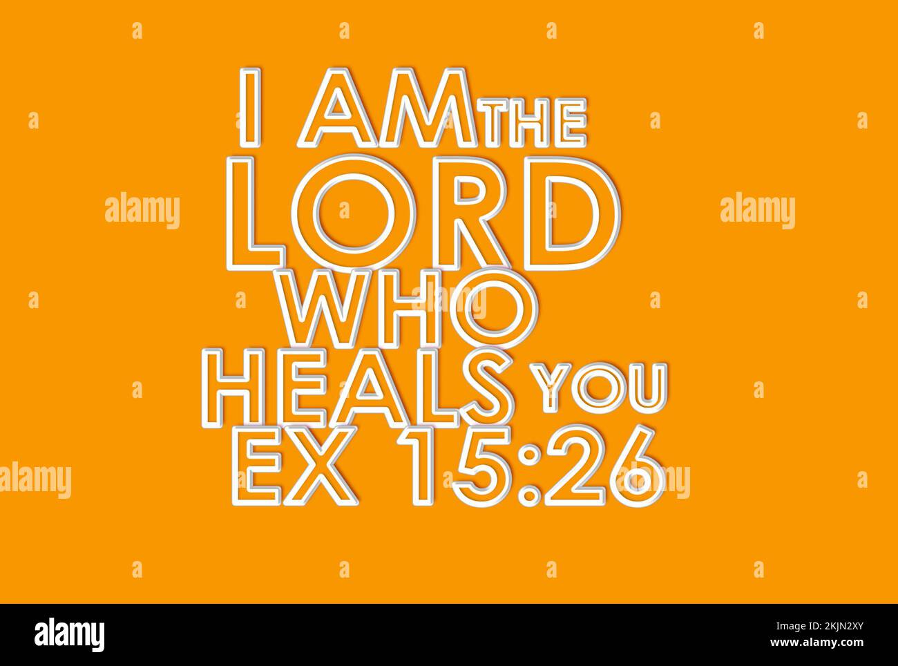 English Bible Words " I am the lord who heals you Ex 15 :26 Stock Photo ...