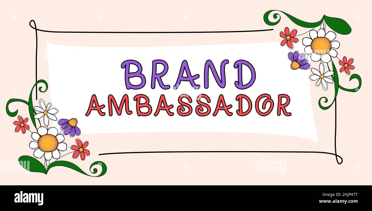 Sign displaying Brand Ambassador. Word for agent accredited as the ...