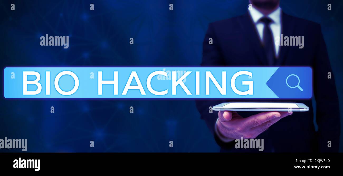 Sign displaying Bio Hacking. Internet Concept exploiting genetic ...