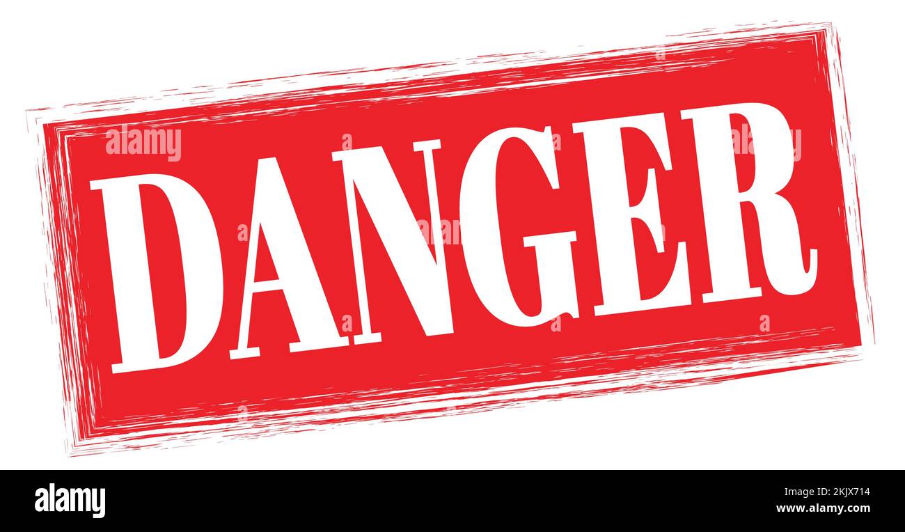 DANGER text written on red rectangle stamp sign Stock Photo - Alamy