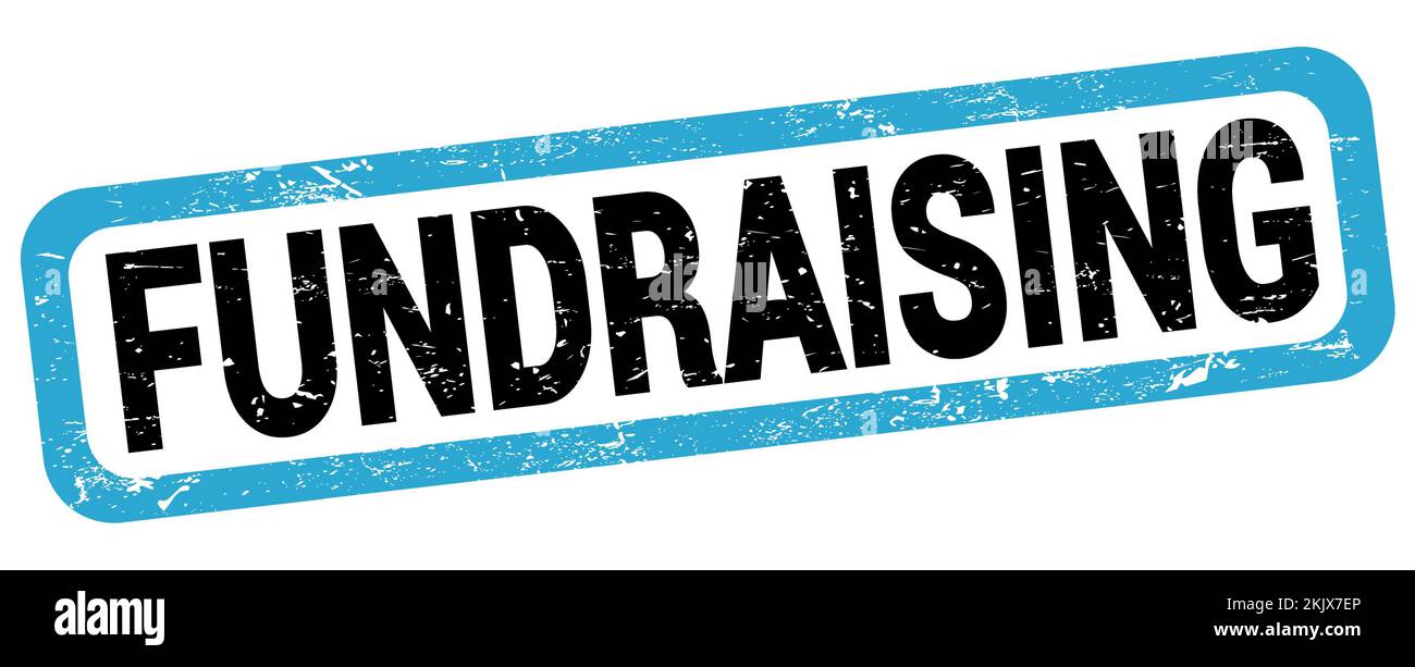 FUNDRAISING text written on blue-black rectangle stamp sign Stock Photo ...