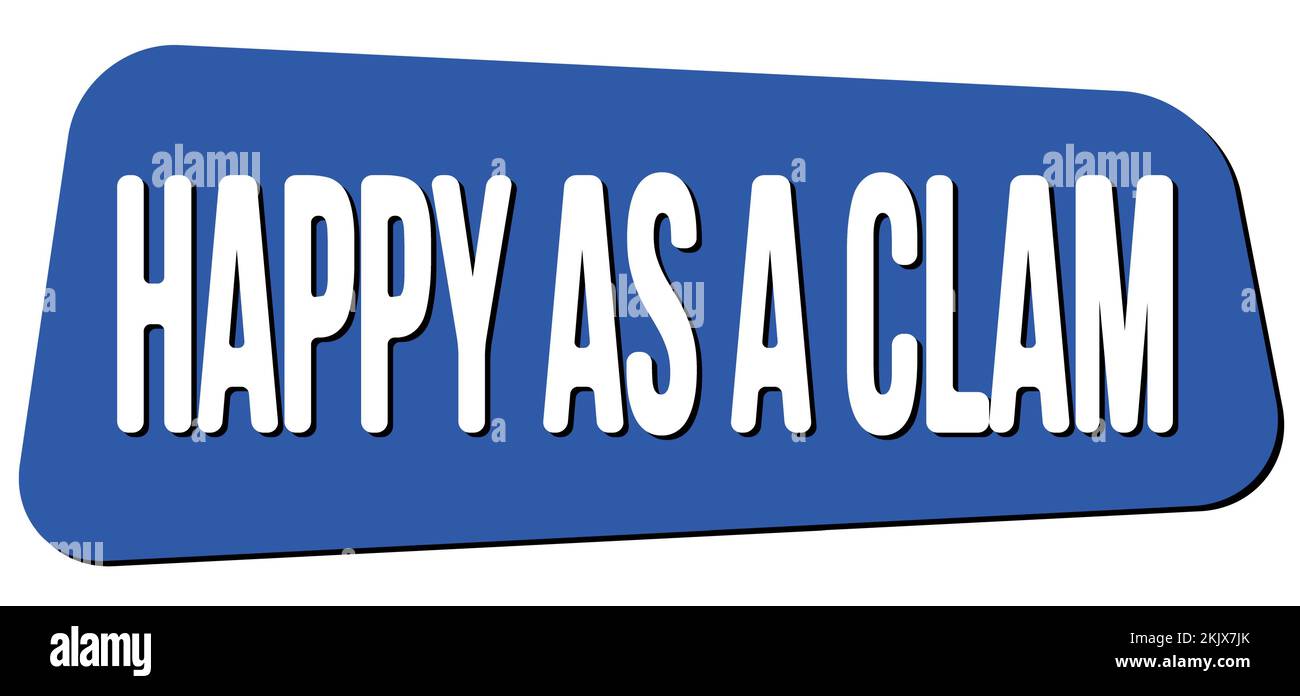 HAPPY AS A CLAM text written on blue trapeze stamp sign Stock Photo - Alamy