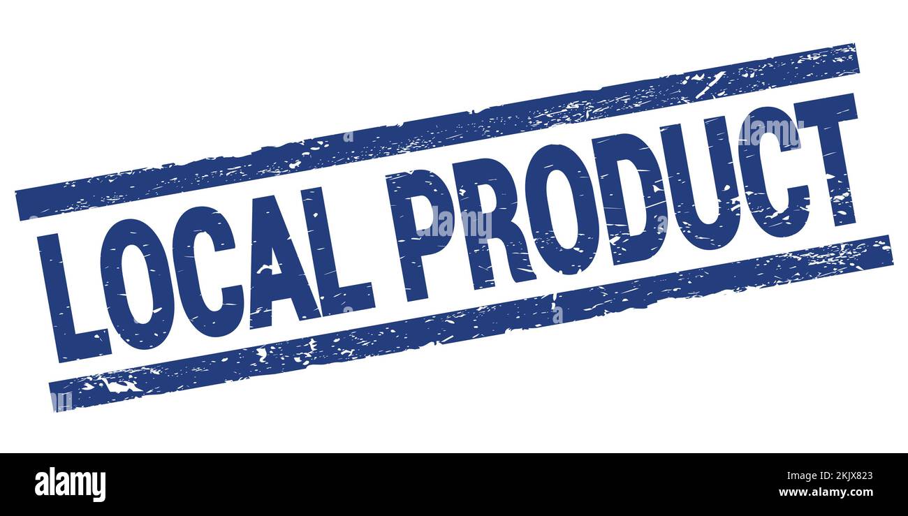LOCAL PRODUCT text written on blue rectangle stamp sign Stock Photo - Alamy