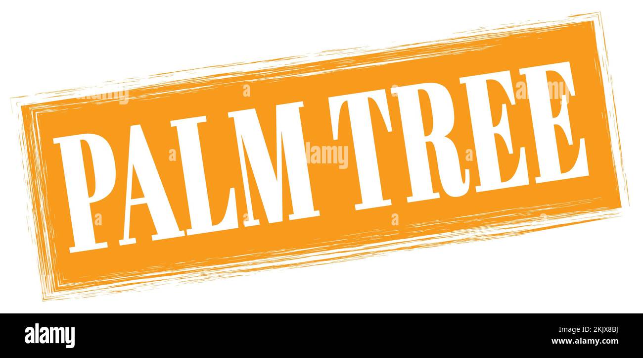 PALM TREE text written on orange rectangle stamp sign Stock Photo - Alamy