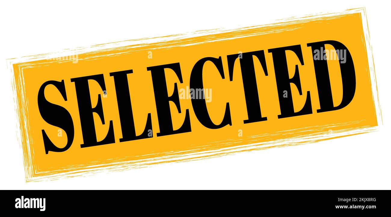 SELECTED text written on orange-black rectangle stamp sign Stock Photo ...