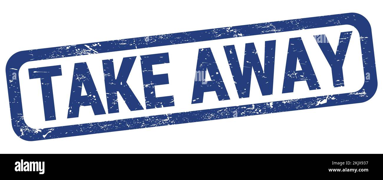 TAKE AWAY text written on blue rectangle stamp sign Stock Photo - Alamy
