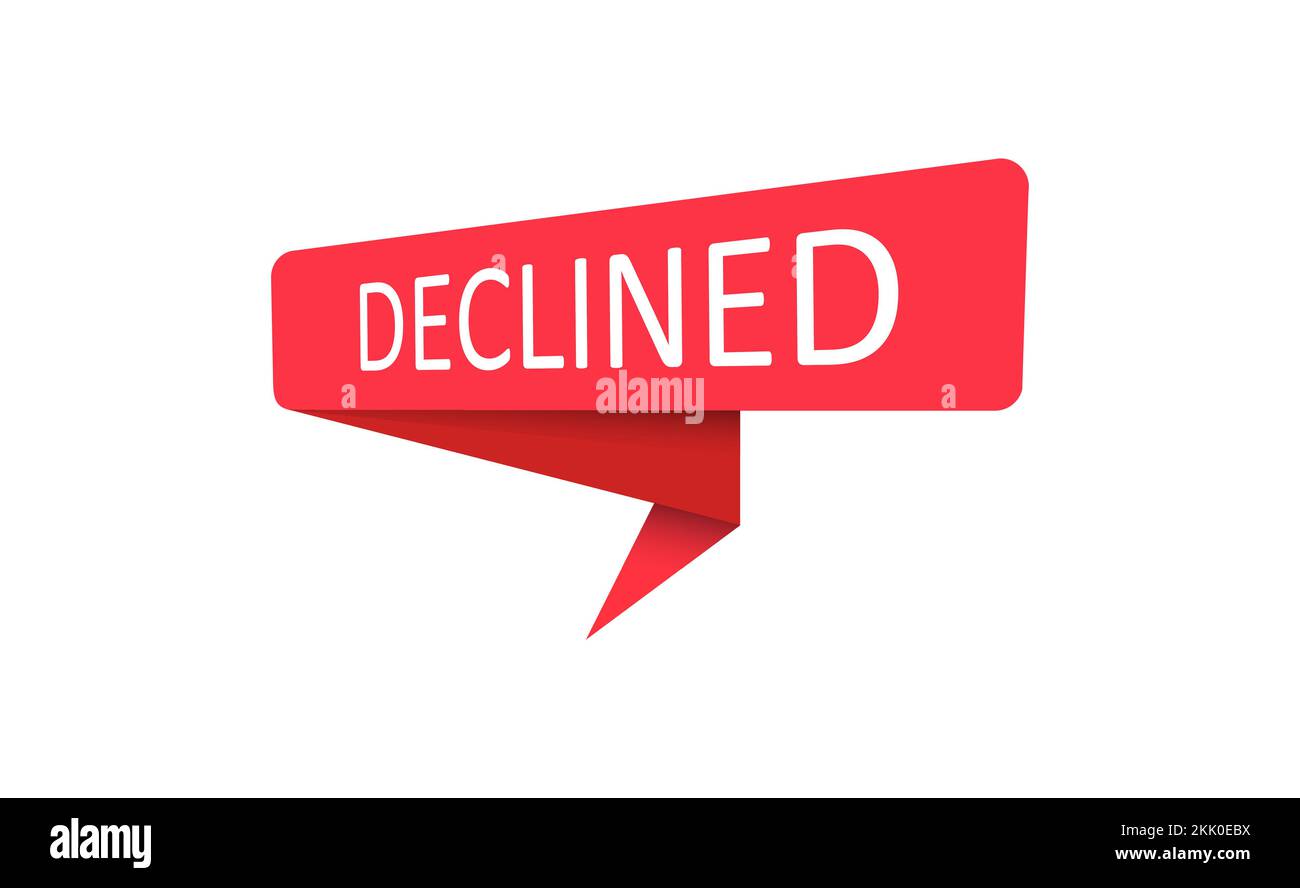 Declined. A red banner, pointer, sticker, label or speech bubble for ...