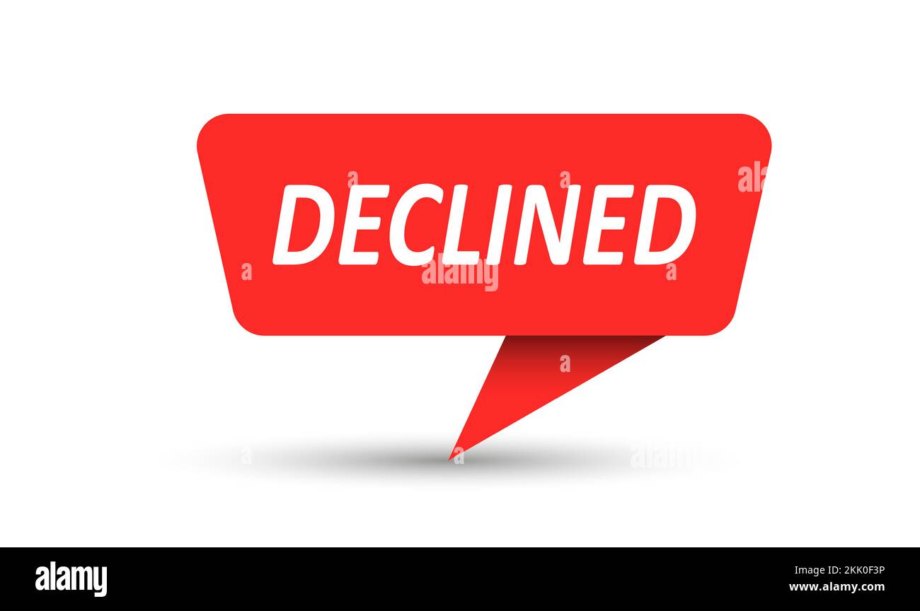 Declined. Vector banner, pointer, sticker, label or speech bubble ...