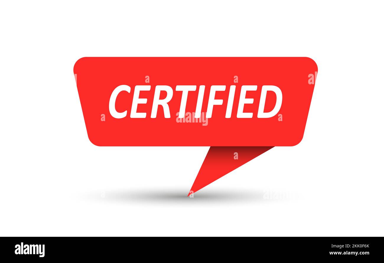Certified. Vector banner, pointer, sticker, label or speech bubble ...