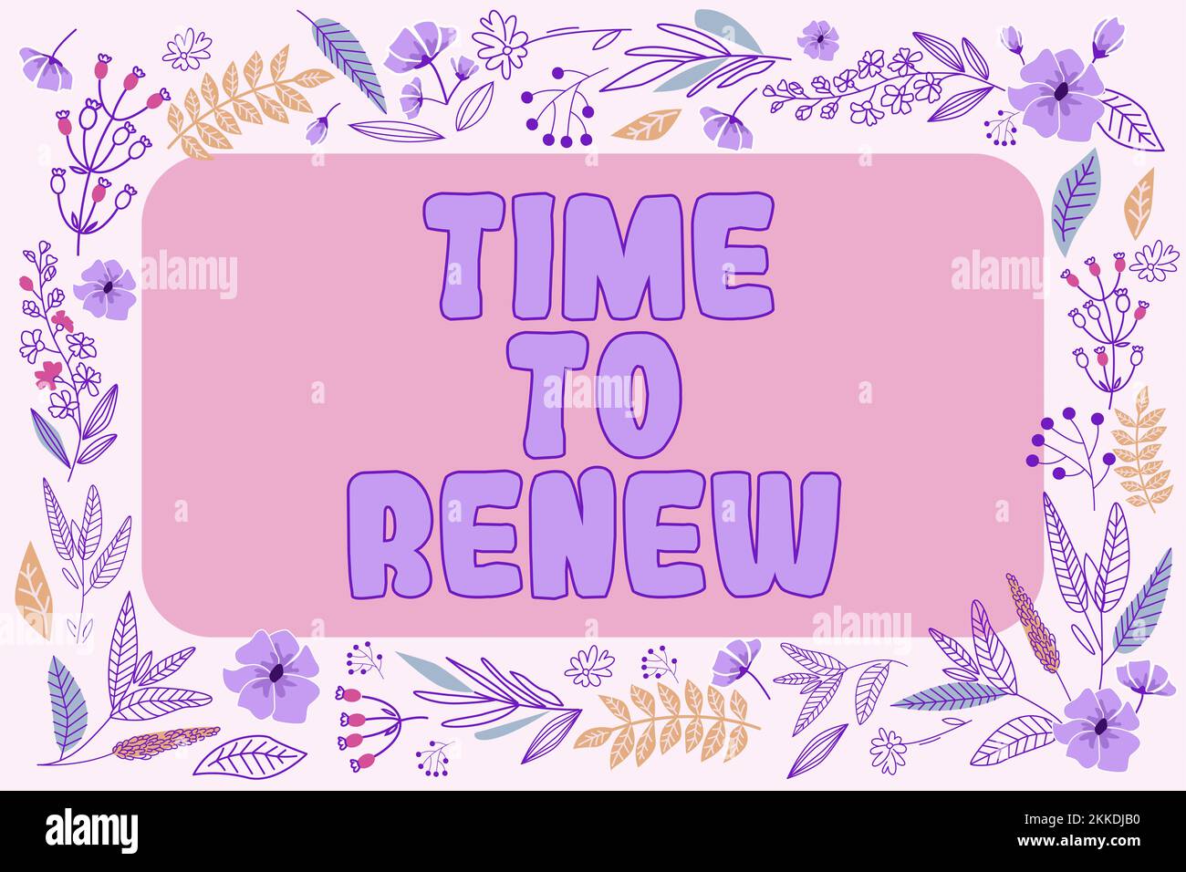 Sign displaying Time To Renew. Conceptual photo Continue the insurance ...