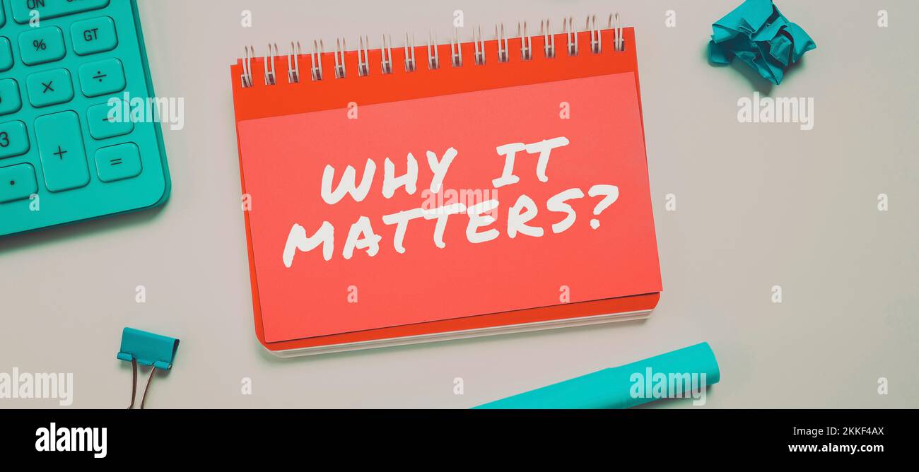 Writing displaying text Why It Mattersquestion. Conceptual photo ...