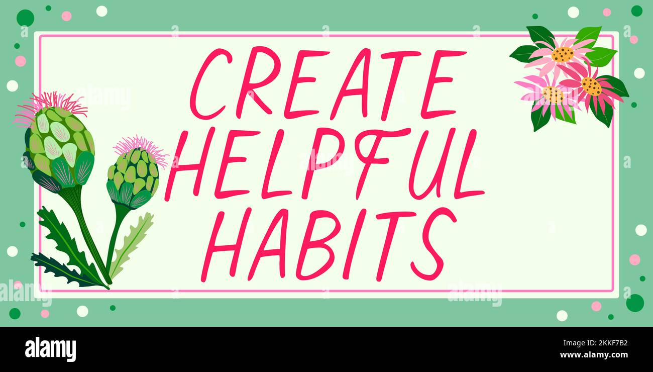 Handwriting text Create Helpful Habits. Word for Develop a beneficial ...