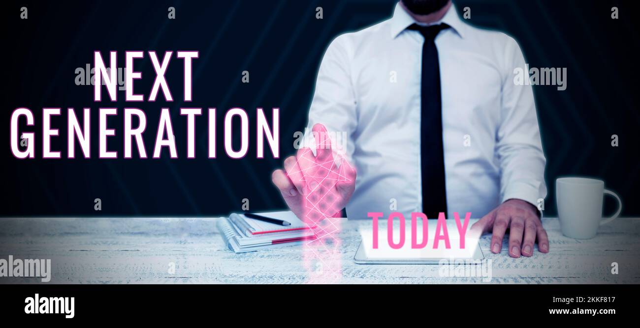 Conceptual display Next Generation. Business approach product that has ...