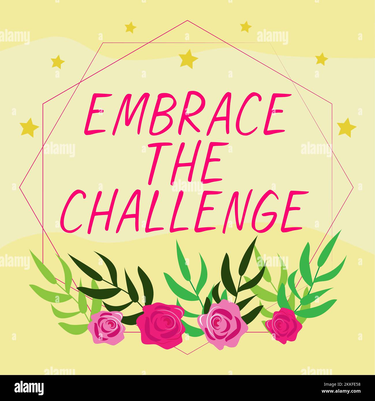 Sign displaying Embrace The Challenge, Business concept Face any trials ...