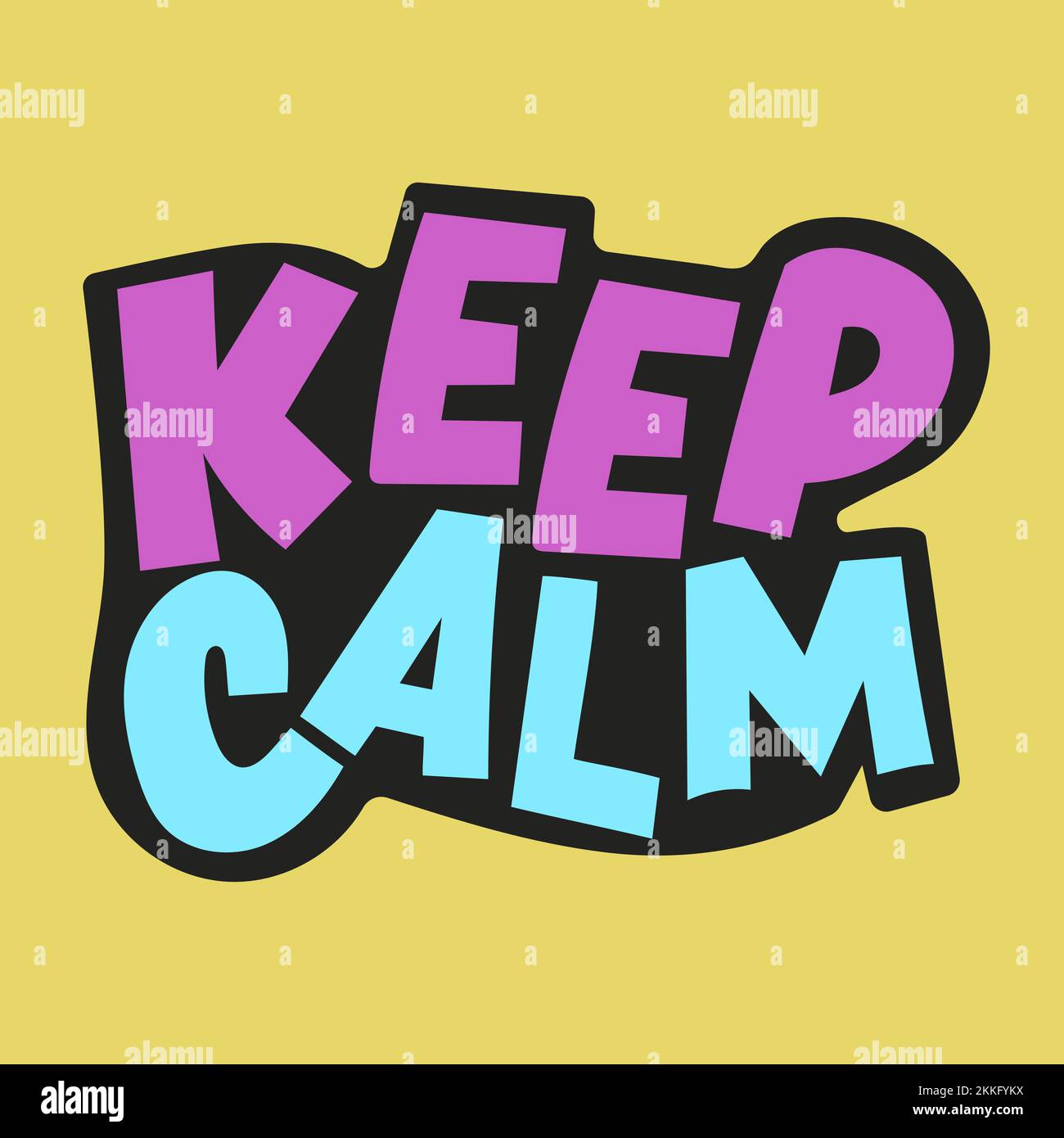 KEEP CALM Psychological Quote Neon Color Print Lettering Hand Drawn Text Slogan Banner Vector ...