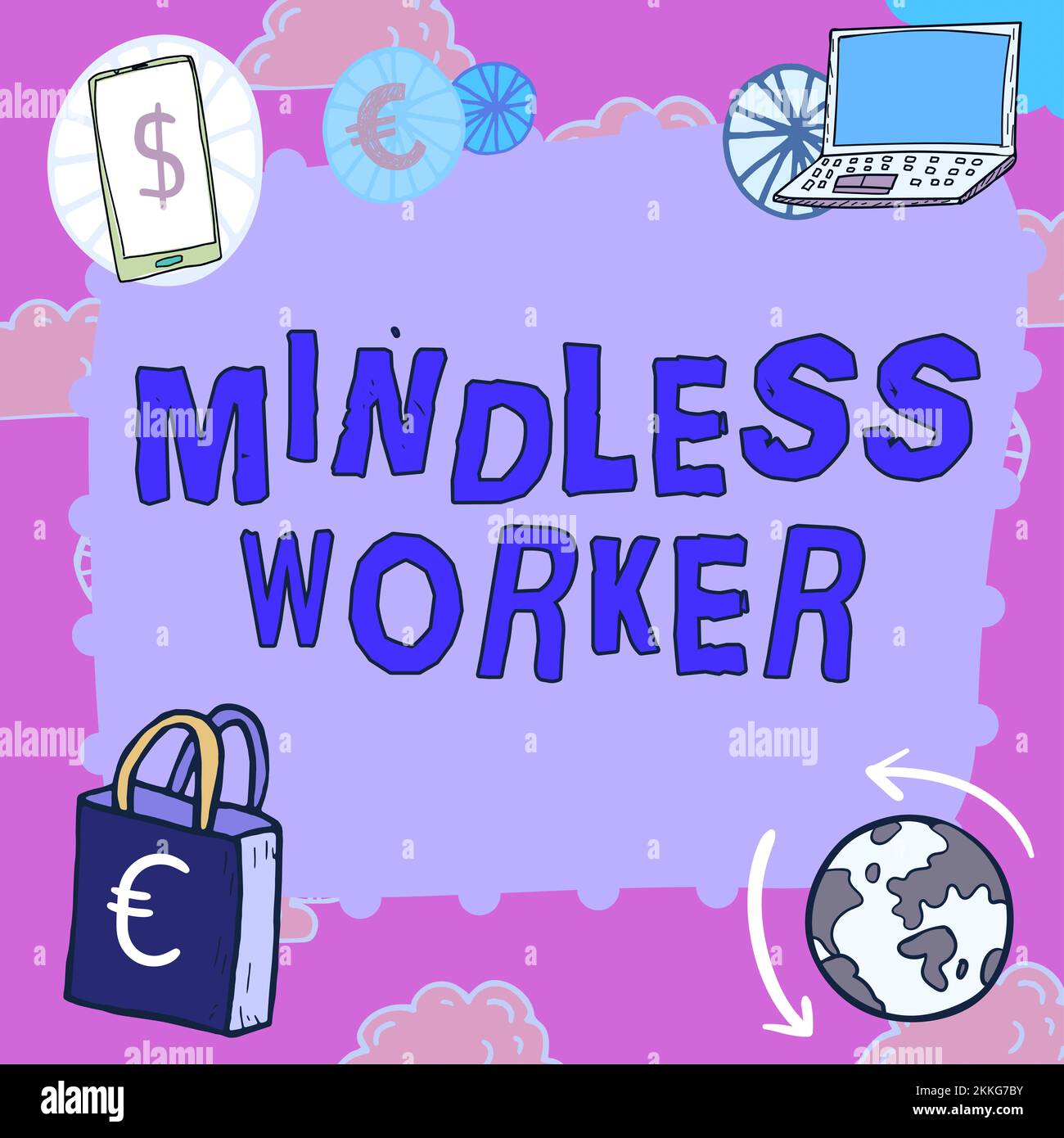 Conceptual display Mindless Worker. Word Written on Having no ... Conceptual display Mindless Worker. Word Written on Having no ...
