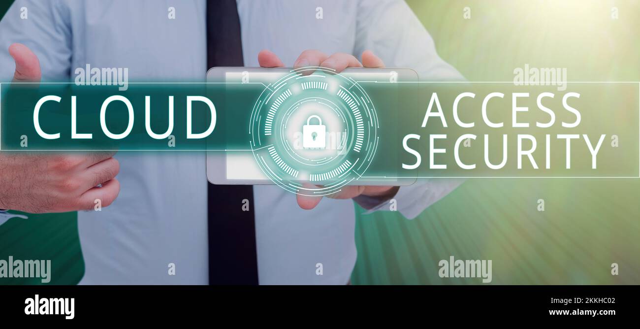 Sign displaying Cloud Access Security, Business showcase protect ... Sign displaying Cloud Access Security, Business showcase protect ...