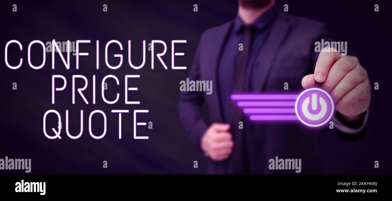 Inspiration showing sign Configure Price Quote. Business showcase ...